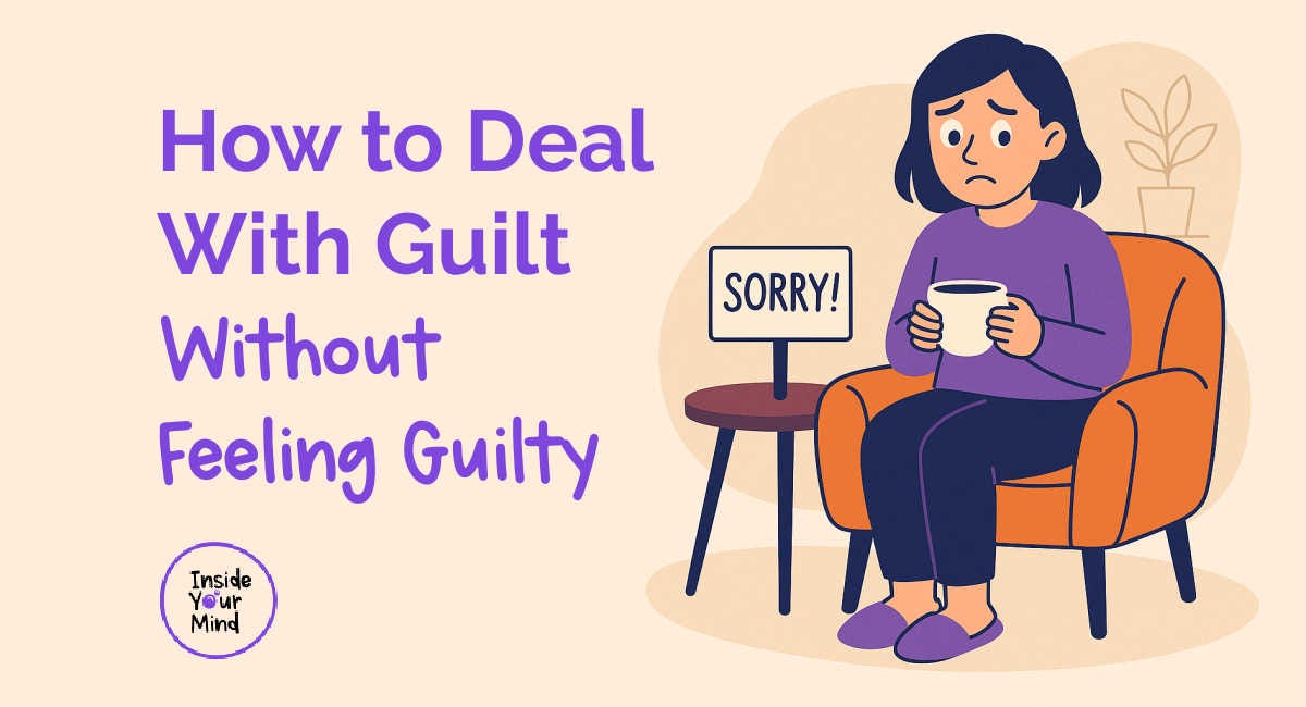 How to Deal With Guilt Without Feeling Guilty | by Stephanie Philp | Medium