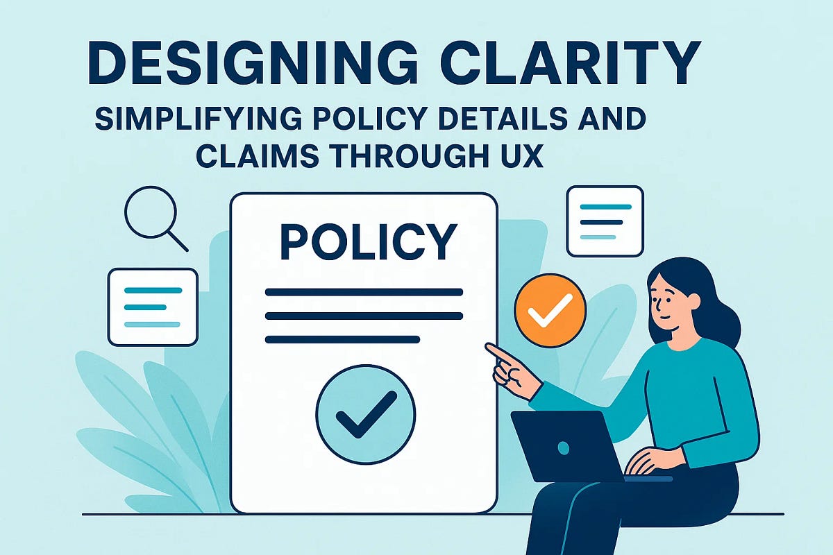 Designing Clarity: Simplifying Policy Details and Claims Through UX ...