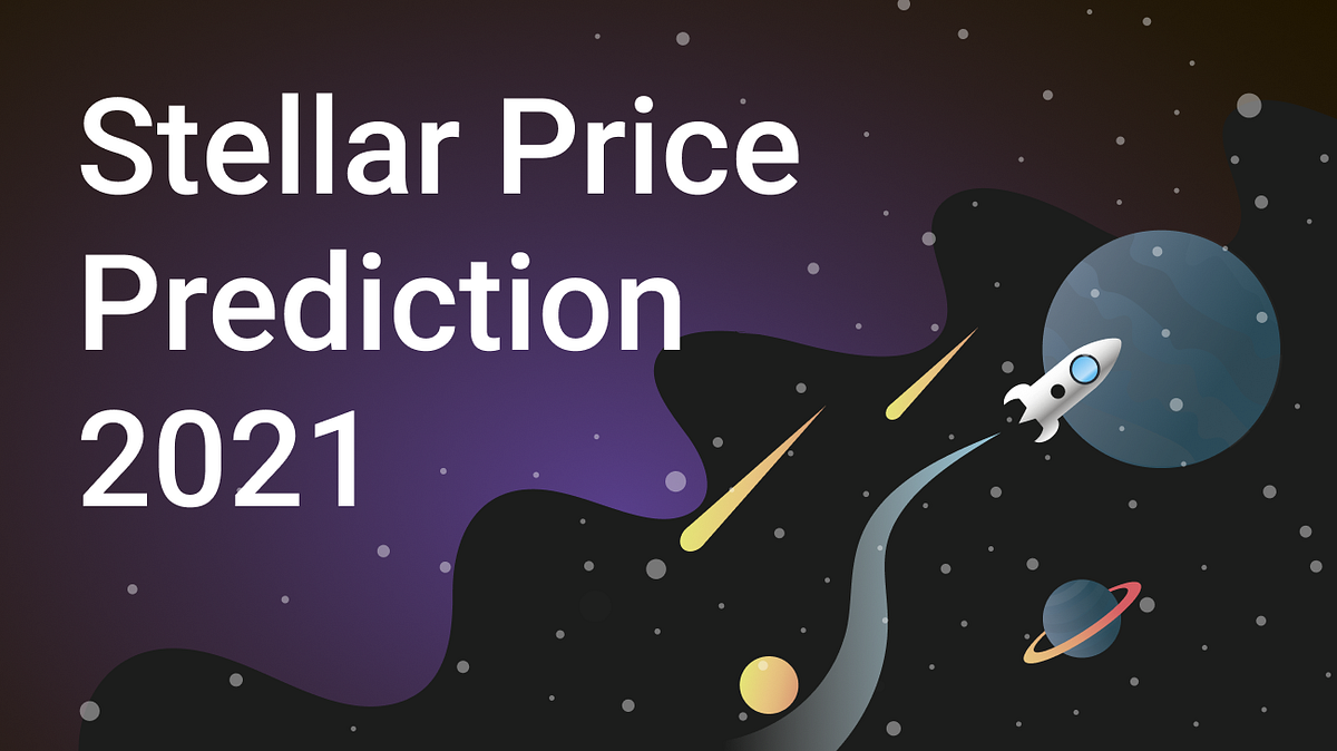Stellar Price Prediction. Stellar Fundamental Analysis | by SwapSpace ...