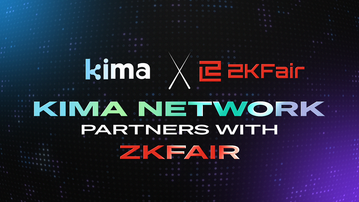 Kima Network Joins Forces with ZKFair | by Kima | Medium