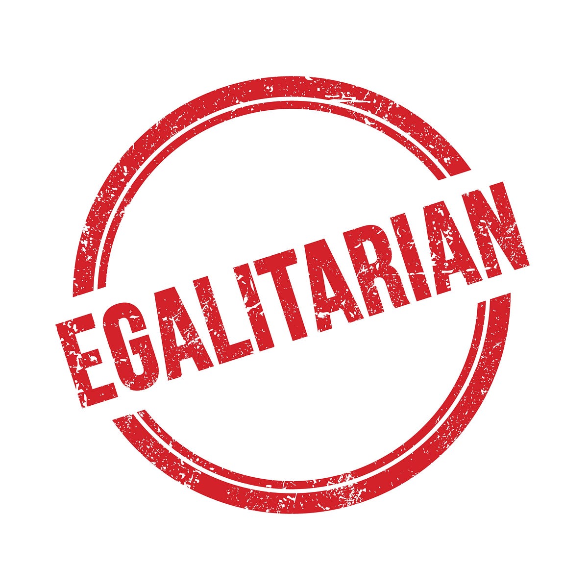 Dude, You Don’t Understand What ‘Egalitarian’ Means | by Elle Beau ︎ ...