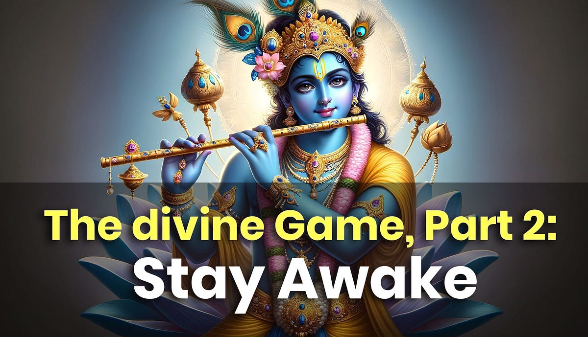 Stay Awake — The Divine Game Part 2 | by Smiling Dakota Journal 🦅 ...