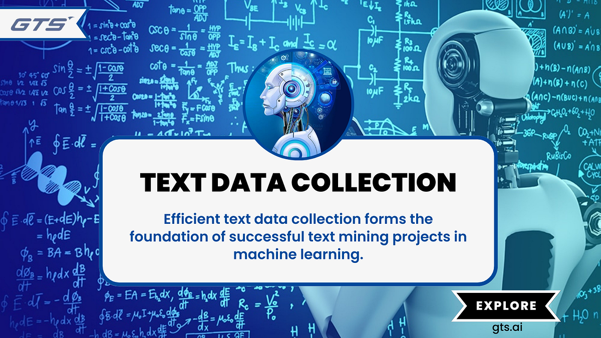 Building a Goldmine: Effective Techniques for Text Data Collection in ML | by Globose Technology ...