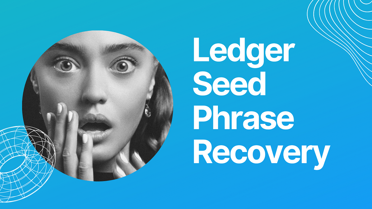 Security Concerns Raised Over Seed Recovery Feature in Ledger Firmware ...