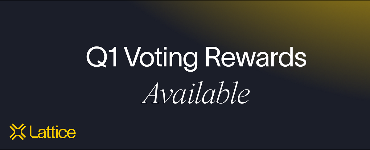 Q1 Voting Rewards Available. We are excited to announce that the Q1 ...