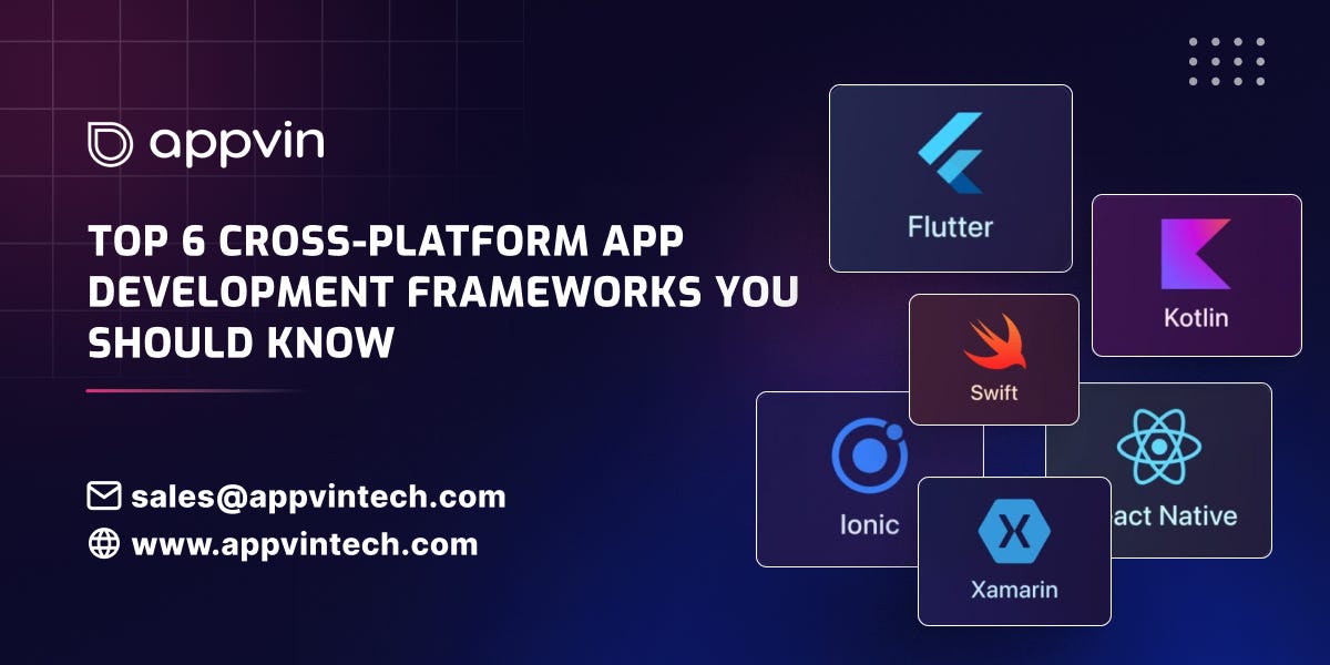 Top 6 Cross-Platform App Development Frameworks You Should Know | by AppVin Technologies | Medium