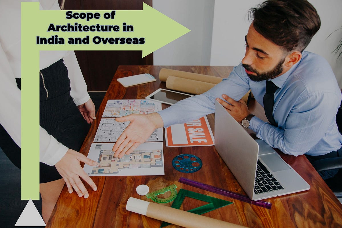 Exploring the Expansive Scope of Architecture in India and Overseas ...
