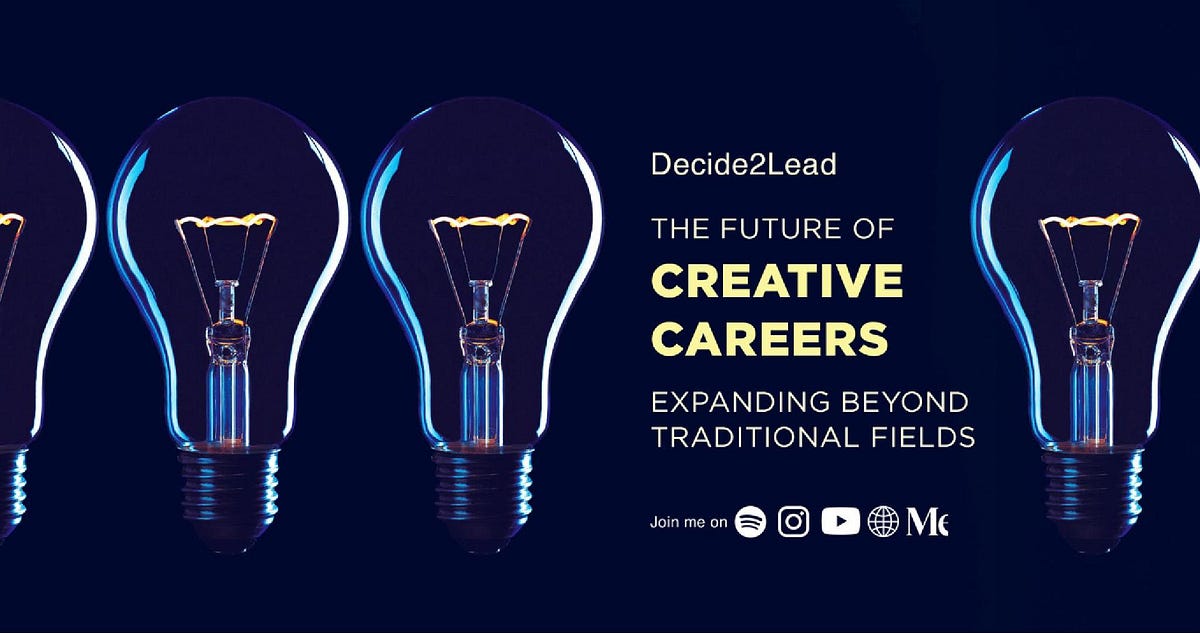 The Future of Creative Careers. Expanding Beyond Traditional Fields ...