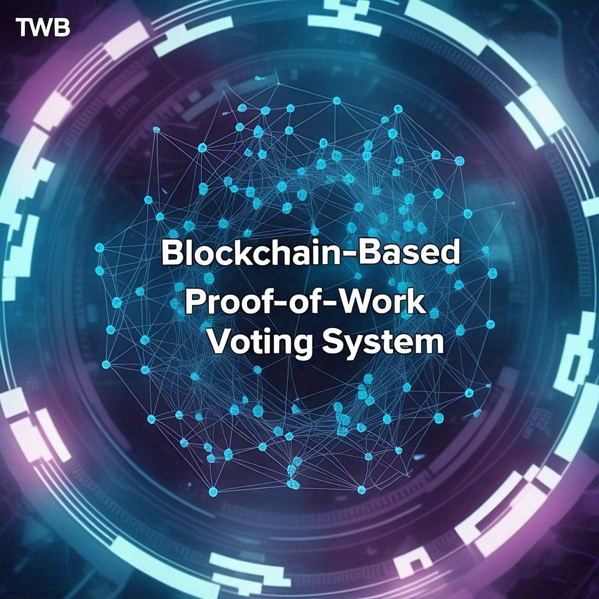 Building a Blockchain-Based Proof-of-Work Voting System with Node.js ...
