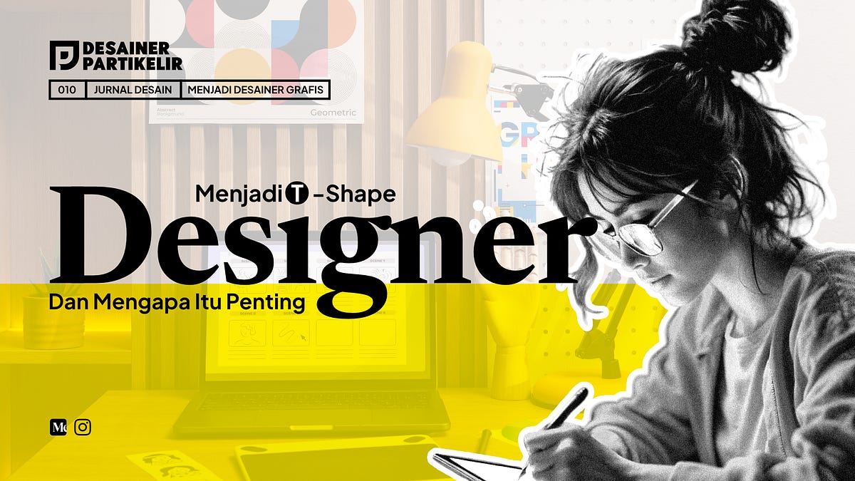 Mengenal T-Shape Designer. Dan Kenapa Itu Penting | by David Hukom ...