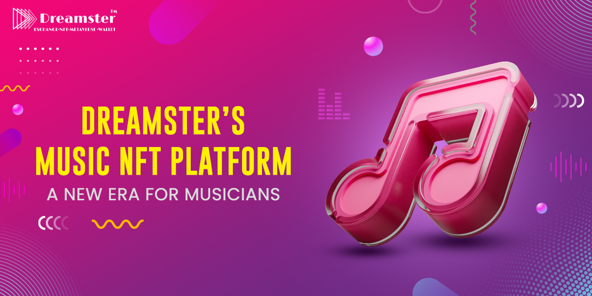 Dreamster’s Music NFT Platform — A New Era for Musicians | by Dreamster ...