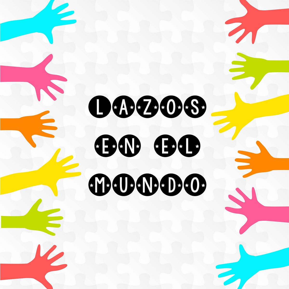 LAZOS EN EL MUNDO. En el mundo tan fraccionado en el que… | by Lazos en ...