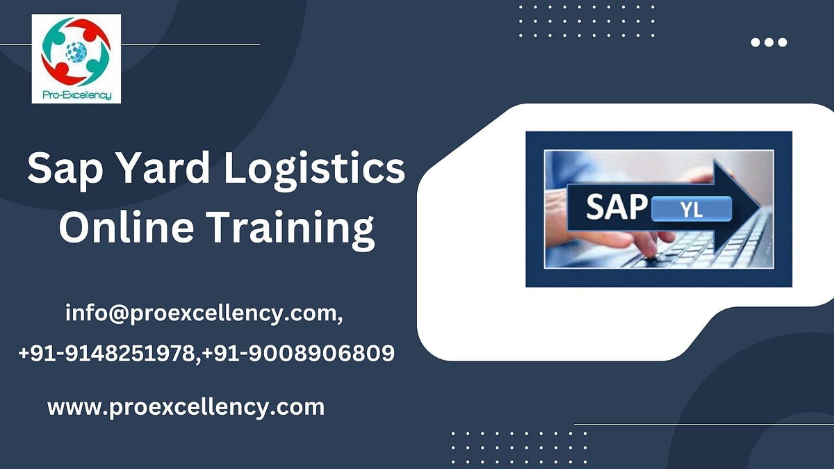 SAP Yard Logistics Online Certification Course - Proexcellency Solution ...