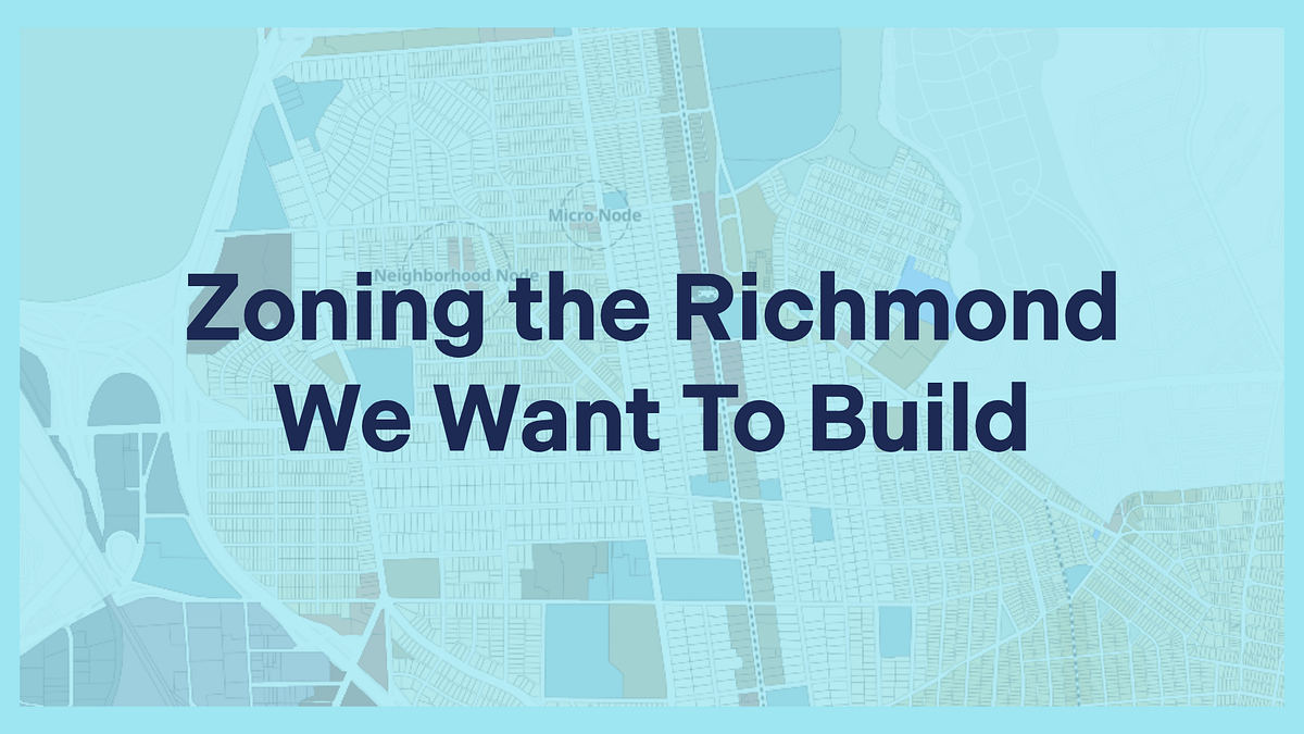 Considerations for the Code Refresh: Zoning the Richmond We Want To Build | by Kenya Gibson | Medium