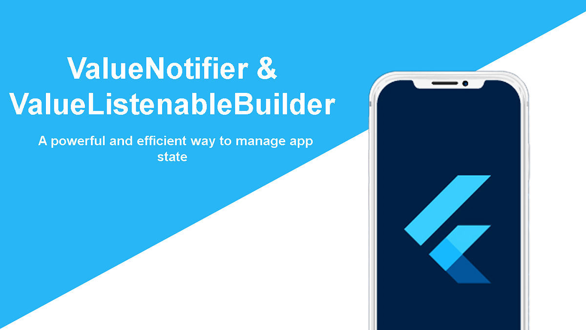 Flutter: ValueNotifier and ValueListenableBuilder | by Avnish Nishad | Medium
