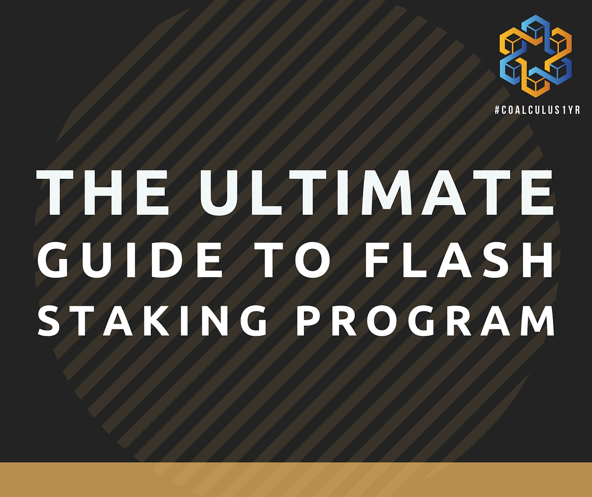 Coalculus Flash Staking Guide 2021 | by Team Coalculus | Coalculus | Medium