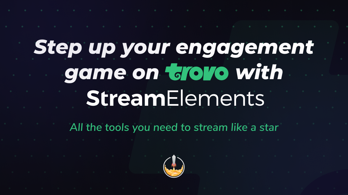 StreamElements Supercharges Trovo with Robust Suite of Tools | by Chase ...