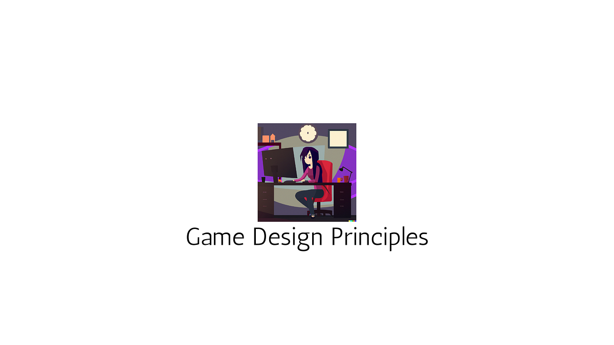 Game Design Principles - 7 Essentials to Look Out For | by Aadhithyan S | Medium
