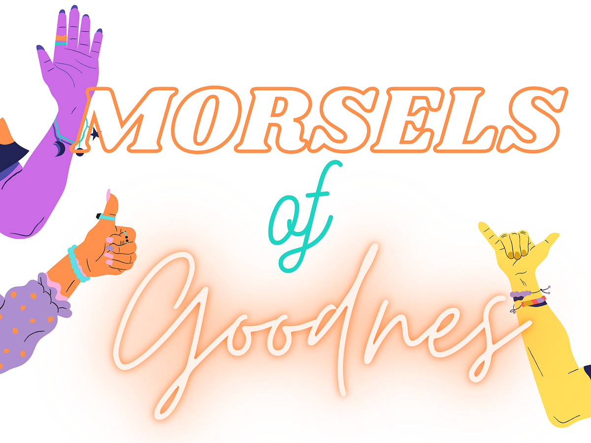 Morsel of Goodness: A Practice That All Educators Need to Adopt, Now ...