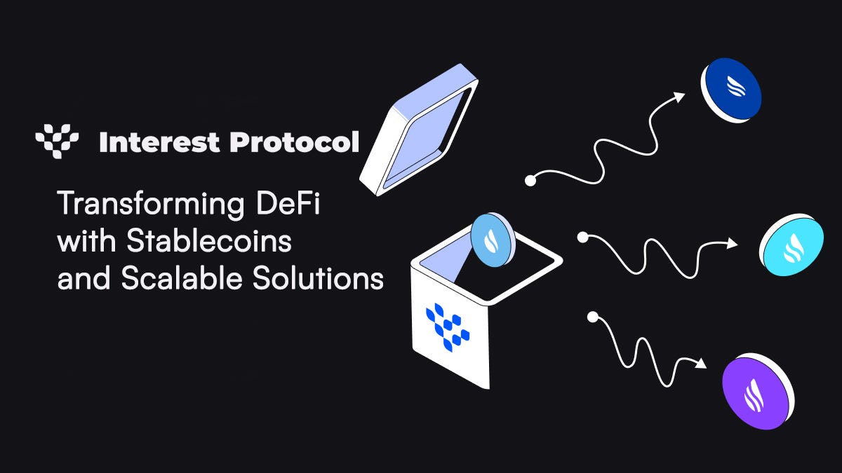 Interest Protocol: Transforming DeFi with Stablecoins and Scalable Solutions | by Alper Tunga ...