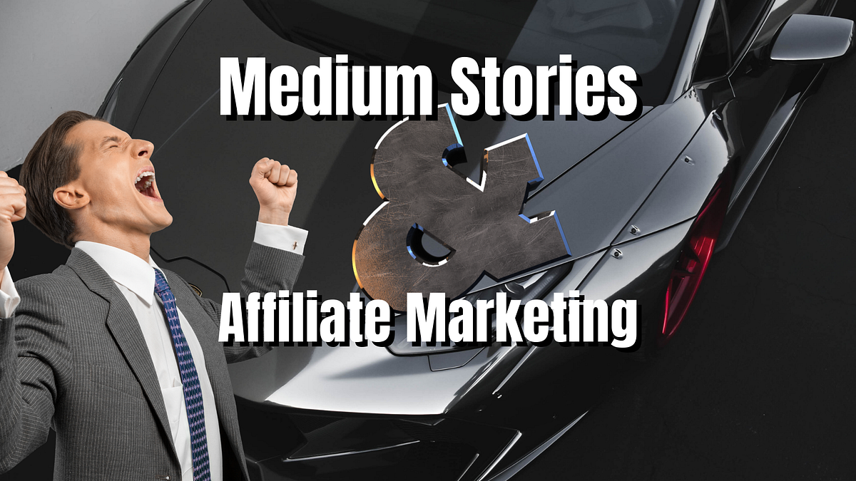 Writing Medium Stories For Affiliate Marketing! | by Deon Christie ...