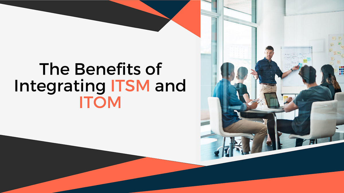 Unlocking Operational Excellence: The Benefits of Integrating ITSM and ...