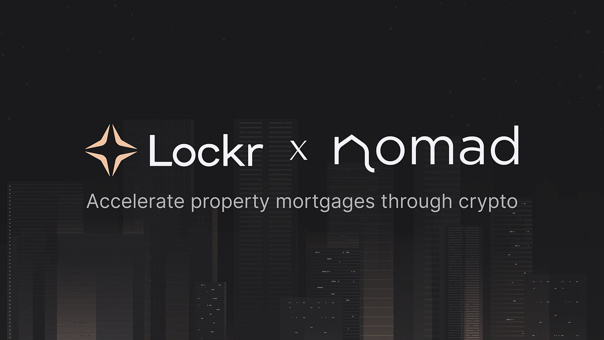 Lockr Finance and Nomad Homes announce a strategic partnership | by Lockr Finance | Medium