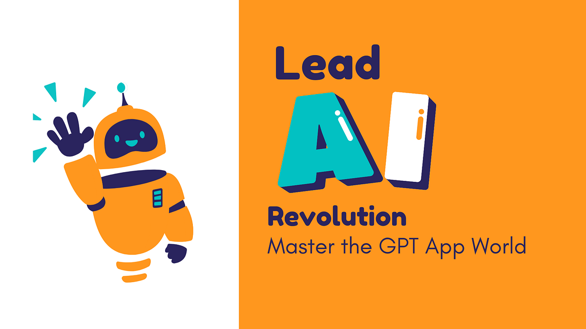 Master The Gpt App World And Lead The Ai Revolution No Coding Skills Required By Wessam Jan
