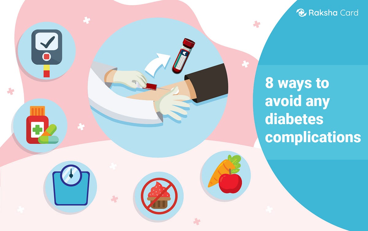 8 ways to avoid any diabetes complications | by Raksha Card | Medium