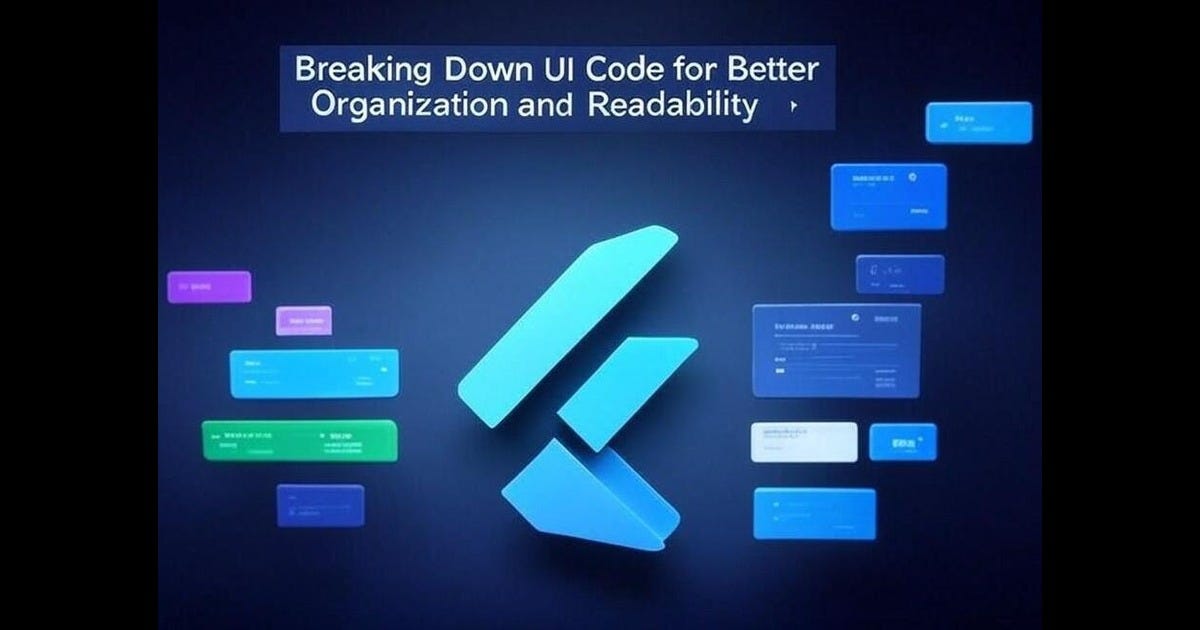 Breaking Down UI code for Better Organization and Readability | by ...