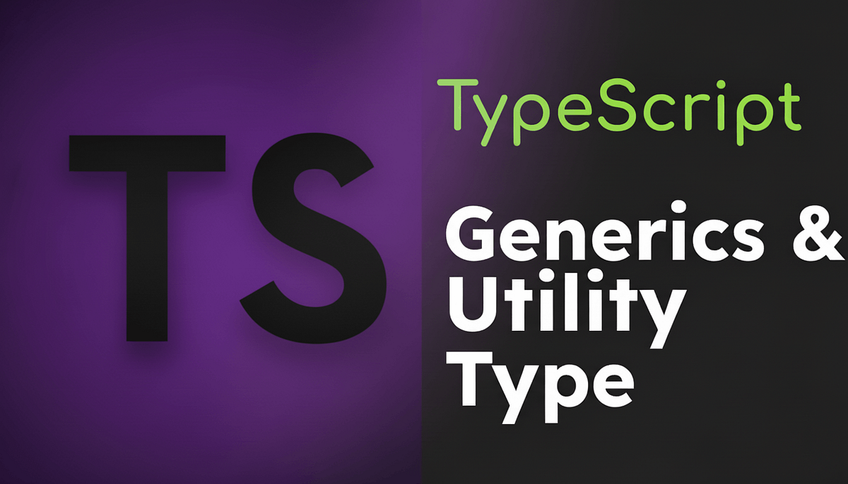 🧠 Understanding Advanced TypeScript Utilities: Generics, Pick, Omit ...