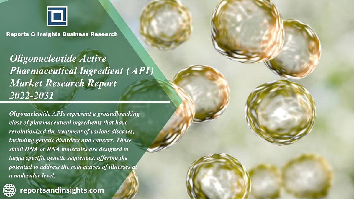 Oligonucleotide Active Pharmaceutical Ingredient (API) Market ...