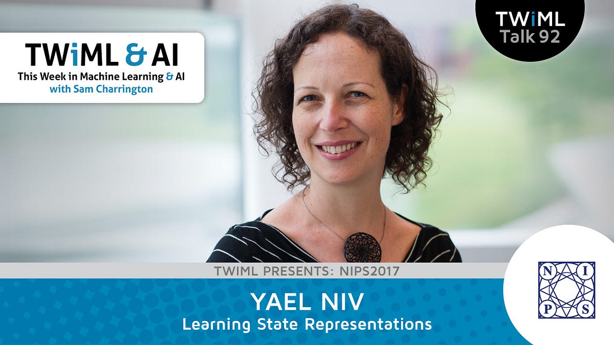 Learning State Representations with Yael Niv | by The TWIML AI Podcast ...