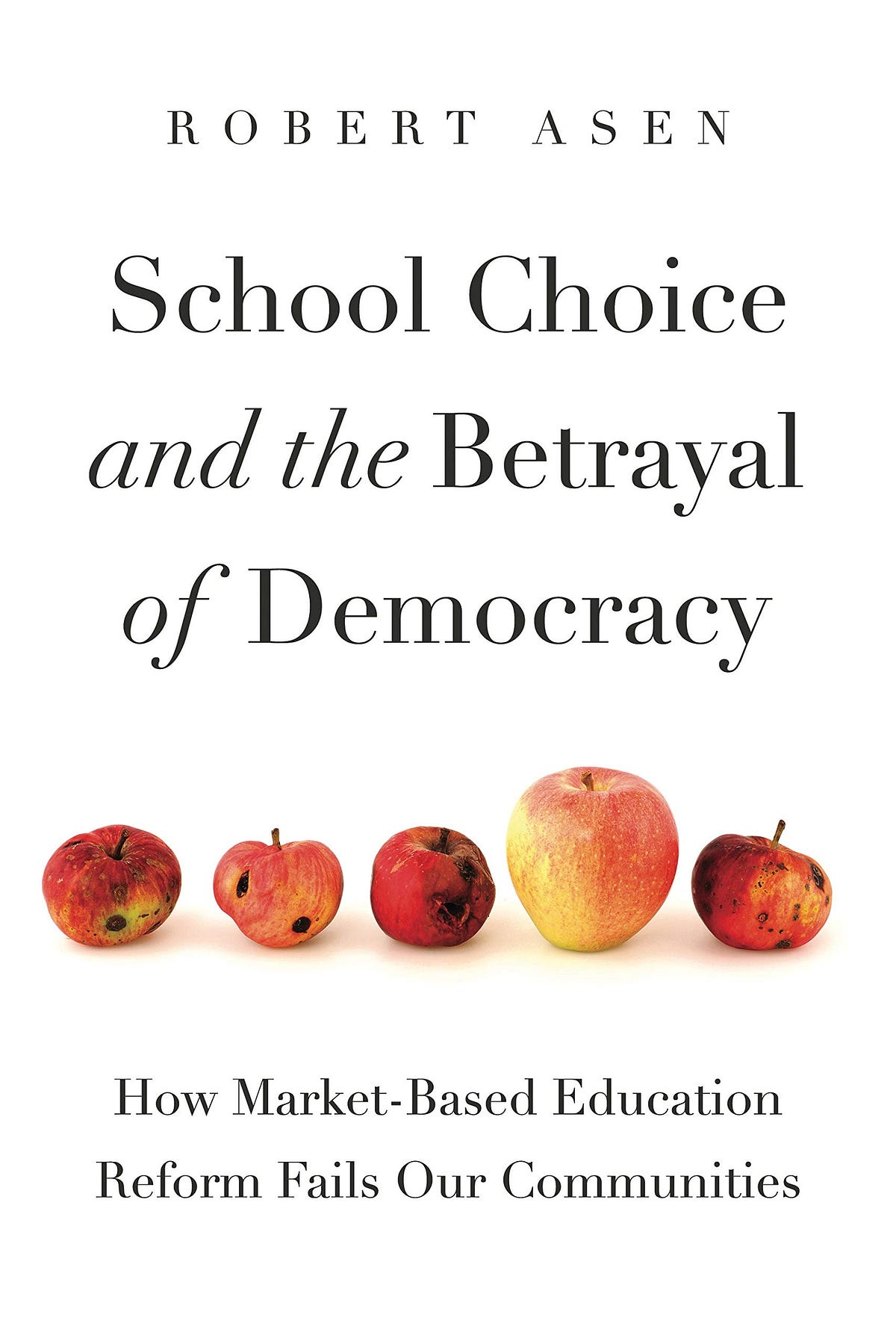 [DOWNLOAD] School Choice and the Betrayal of Democracy: How Market ...