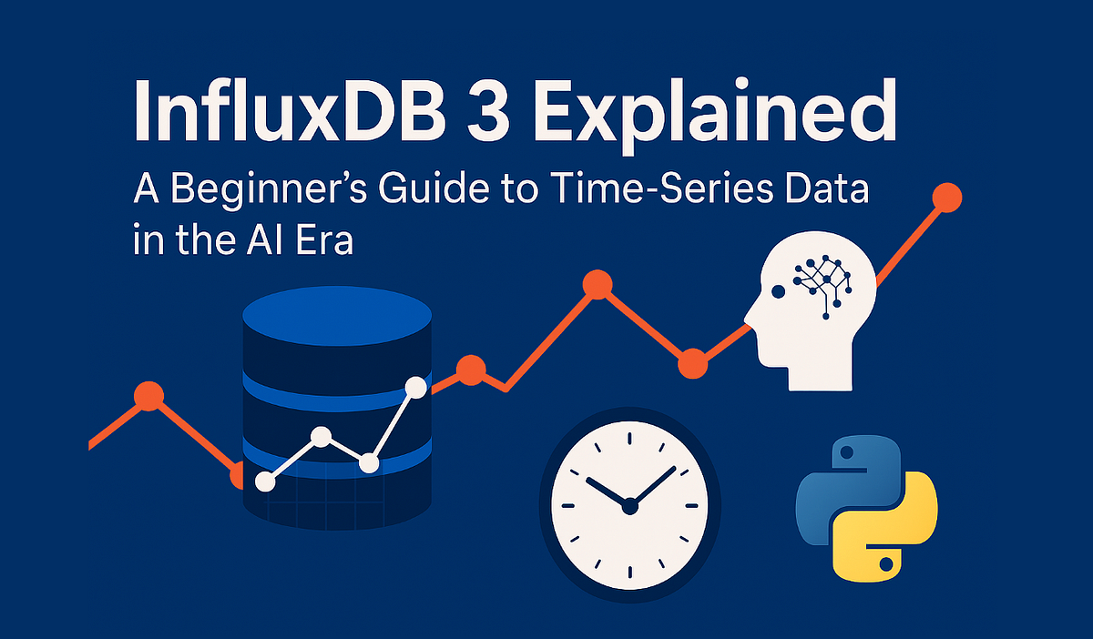 InfluxDB 3 Explained: A Beginner’s Guide to Time-Series Data in the AI Era | by James Chen | Medium