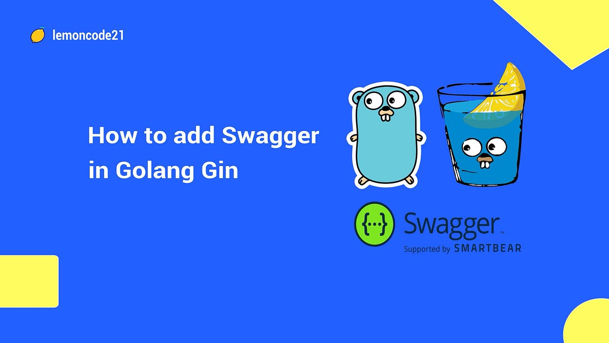 How To Add Swagger In Golang Gin By Lemoncode21 Medium 0599