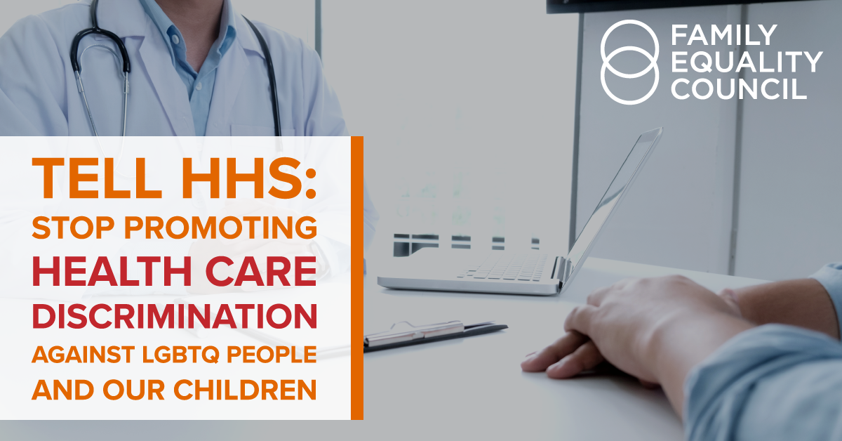 Tell HHS: Stop Promoting Health Care Discrimination Against LGBTQ ...