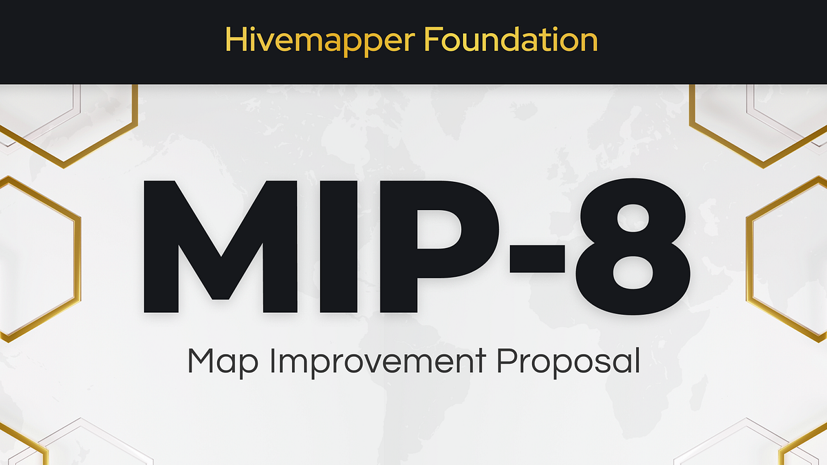 Map Improvement Proposal 8(MIP-8) | by Hivemapper Network | Hivemapper Foundation | Medium