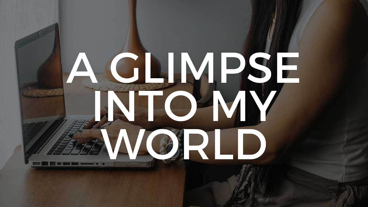 A GLIMPSE INTO MY WORLD! | by Afrobunmi lifestyle Blog. | Medium