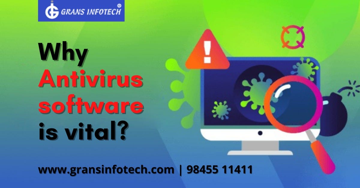 Why Antivirus Software is Vital ?? | by Grans Infotech | Medium