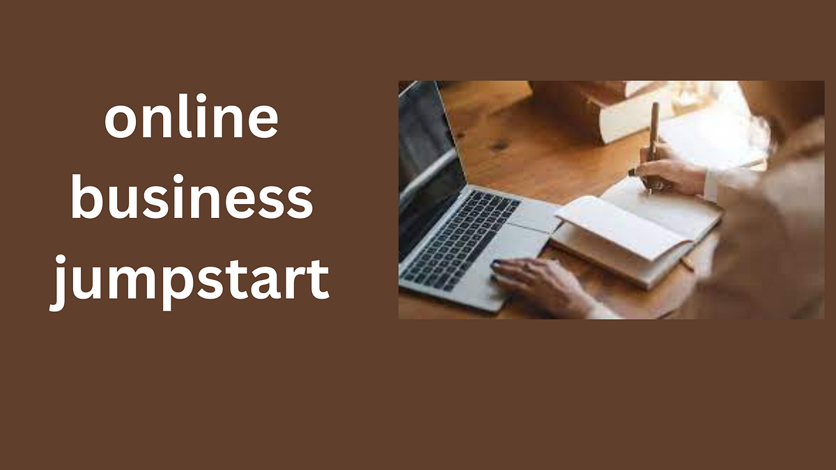 Online Business Jumpstart for Aspiring Entrepreneurs | by Meherunnesa ...
