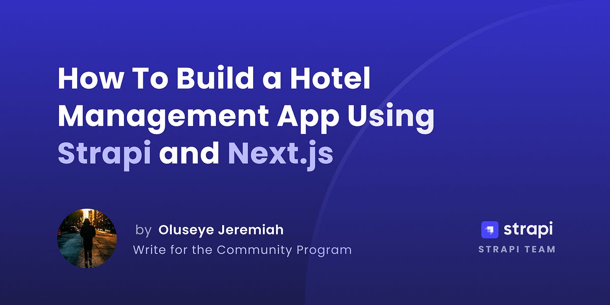 How To Build a Hotel Management App Using Strapi and Next.js | Strapi