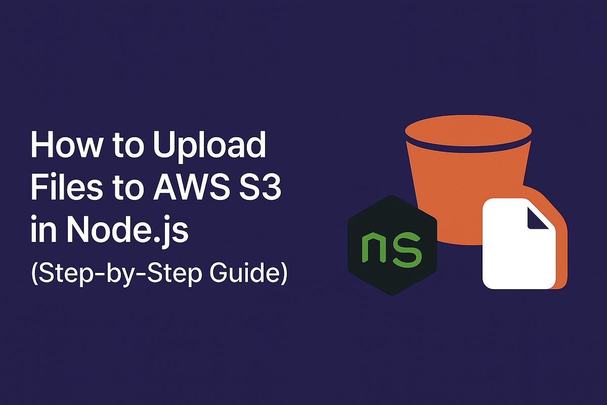 How to Upload Files to AWS S3 in Node.js (Step-by-Step Guide) | by Zaid Sunasra | Medium