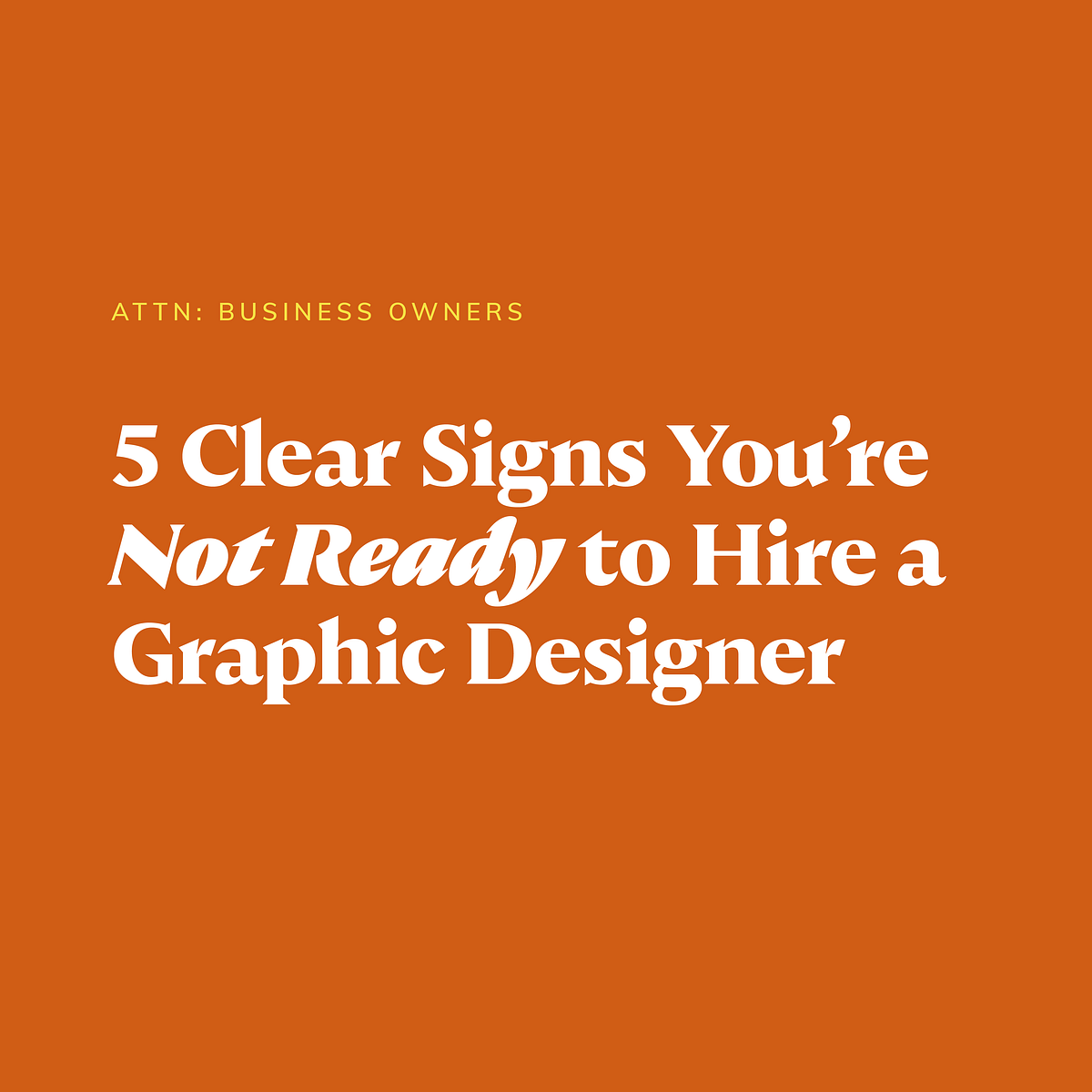 5 Clear Signs You’re Not Ready to Hire a Graphic Designer | by Ashley ...