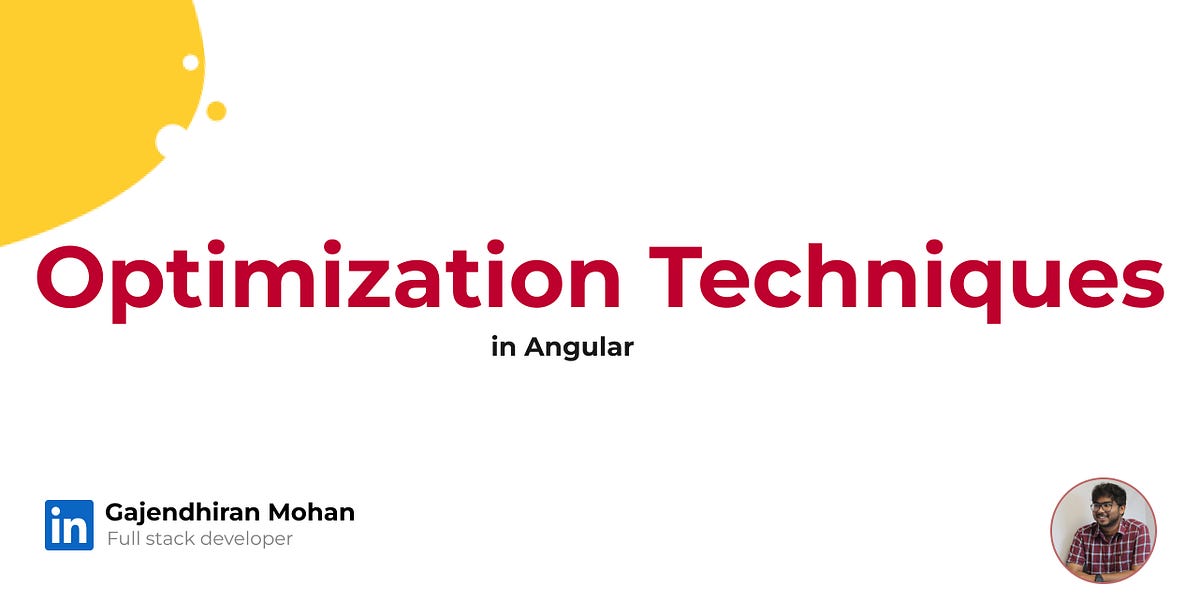 Optimizing the performance of the angular application | by Gajendhiranmohan | Medium