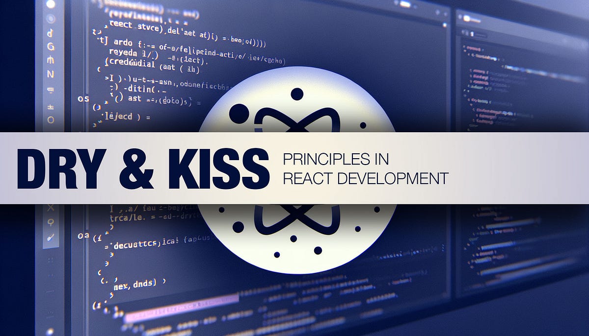 Embracing DRY and KISS Principles in React Development | by Rakesh Kumar | Nerd For Tech | Medium