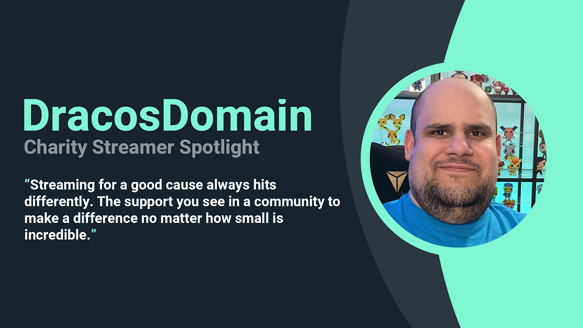 Streamlabs Charity Streamer Spotlight with DracosDomain | by Mitch ...