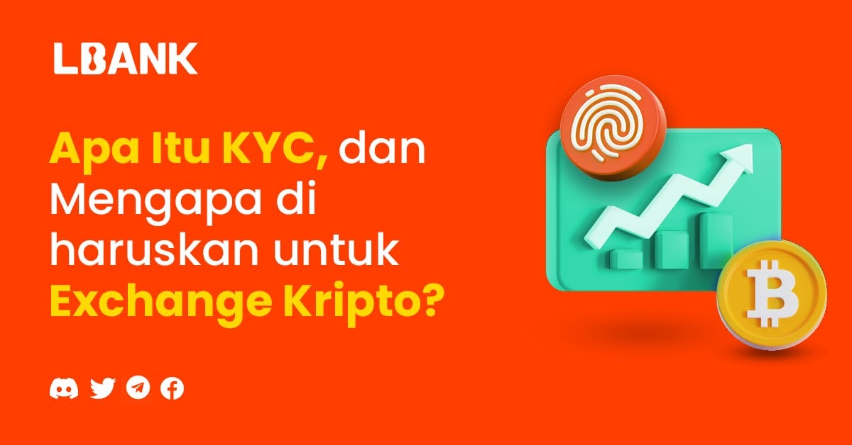 Apa itu KYC dan Mengapa diharuskan Untuk Exchange Kripto? | by LBank Indonesia | LBank Indonesia ...