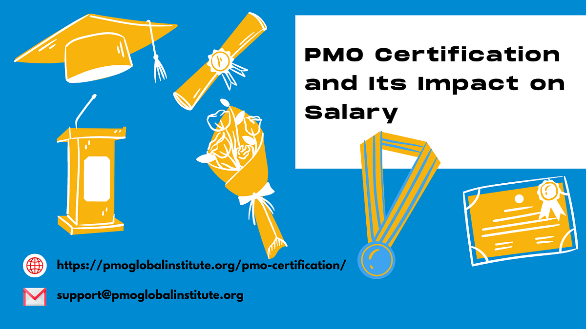 PMO Certification and Its Impact on Salary | by PMO Global Institute | Jul, 2023 | Medium