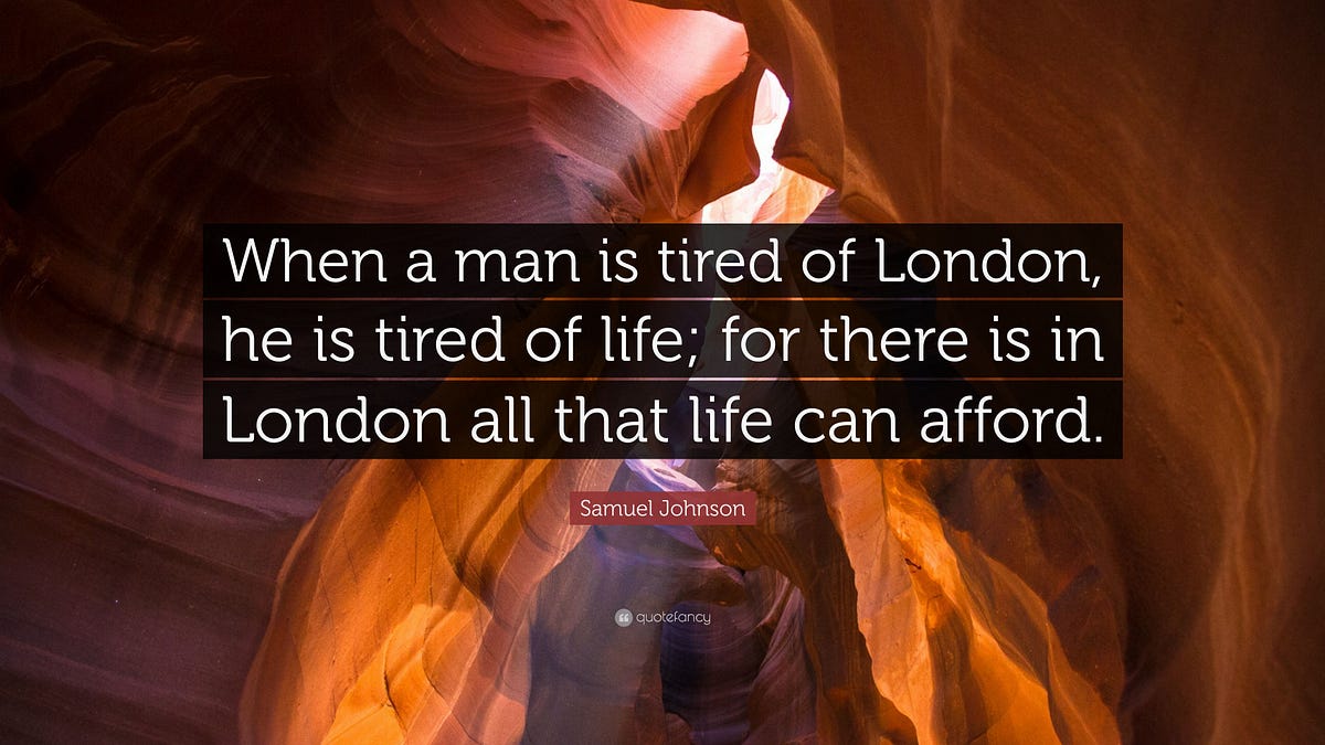 Trouble in London. When a man is tired of life he is tired… | by ...